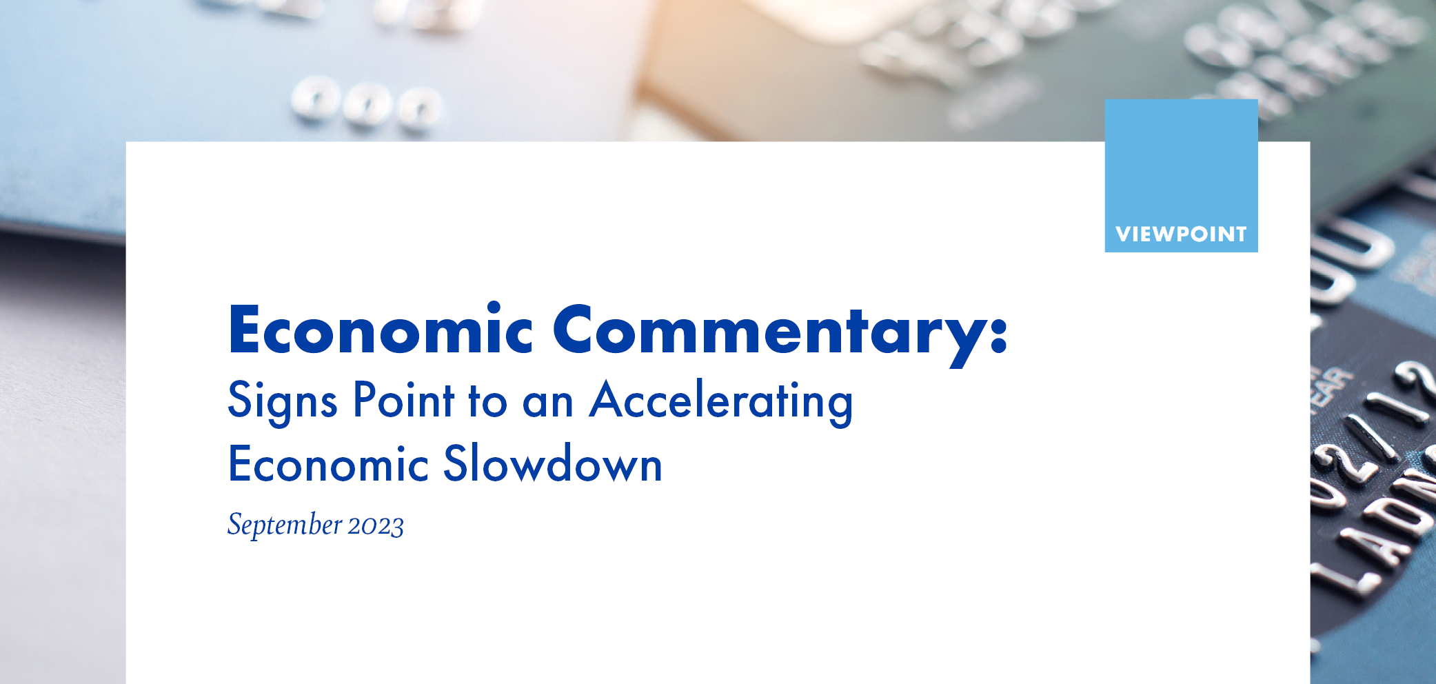 Economic Commentary: Signs Point to an Accelerating Economic Slowdown